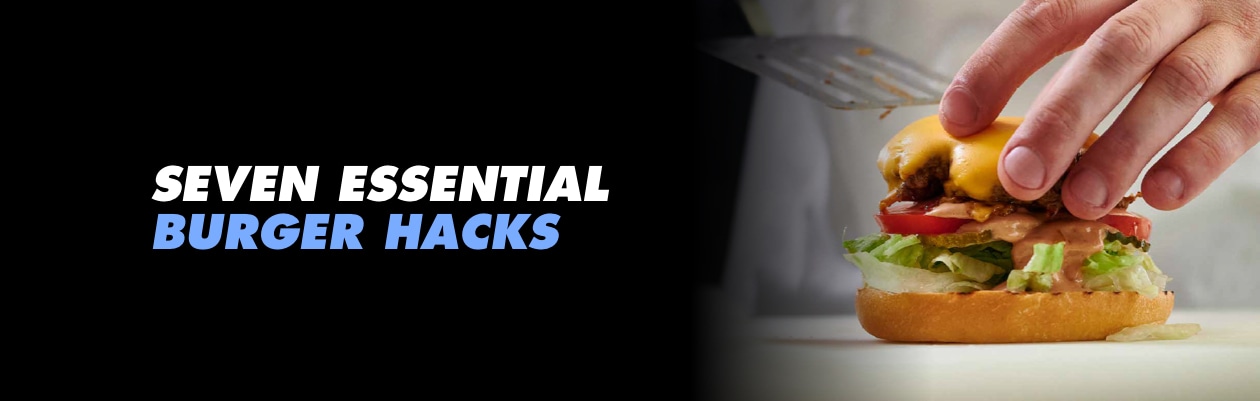 7 useful burger hacks for kitchen staff | Free guide